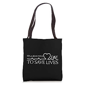Its A Beautiful Day To Save Lives Doctor Nurse Gift Tote Bag