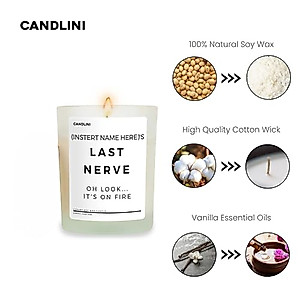 Personalized Last Nerve... Oh Look It's On Fire Candle Add Any Name Gift for Women and Men | Luxury Candle Soy Vanilla Blend | Unique Personalized Birthday Gift Candles for Moms, Dads