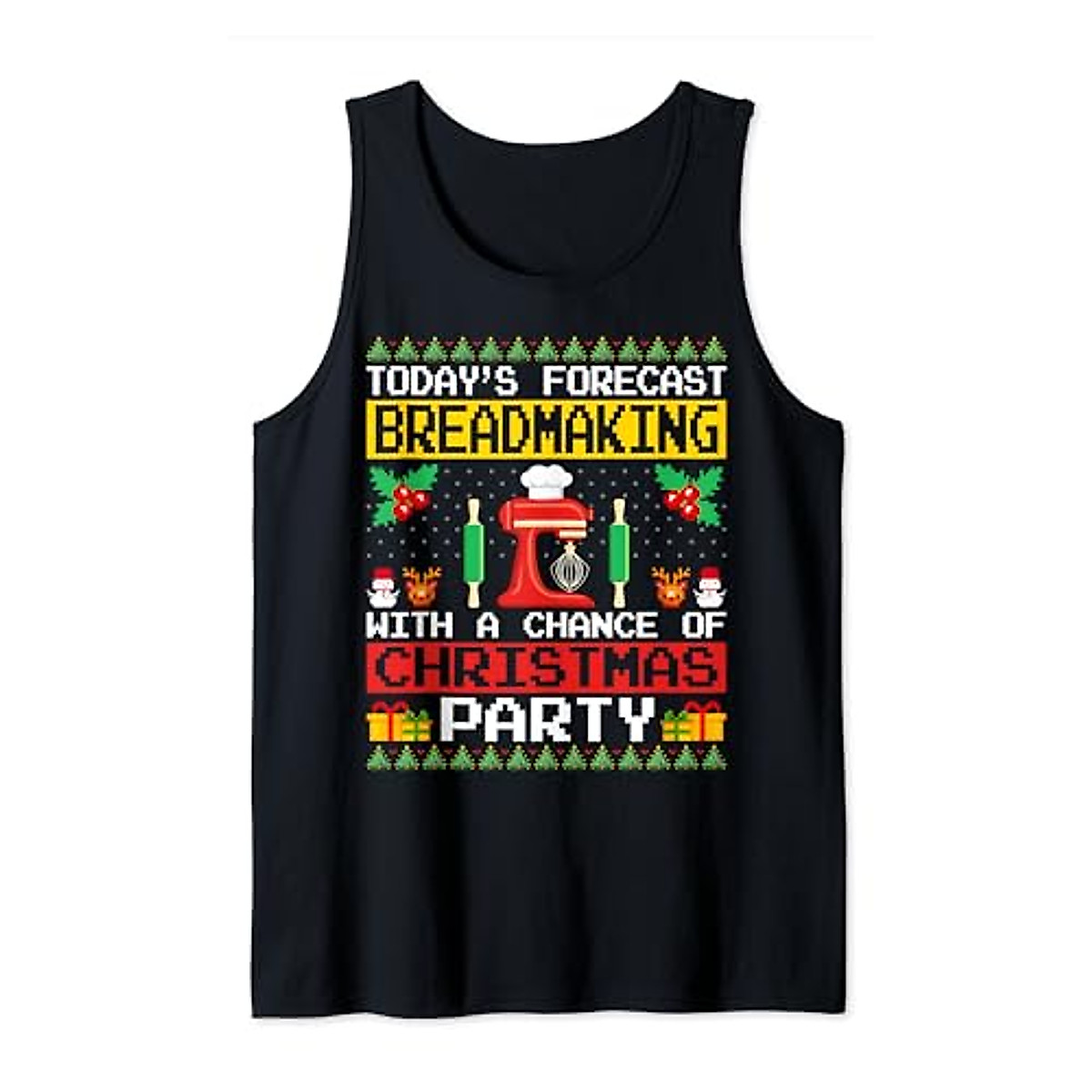Breadmaking Christmas Party Breadmaker Xmas Ugly Style Tank Top