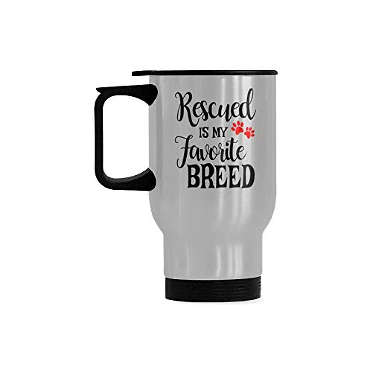 Rescued is my Favorite Breed Travel Cup or Office Tea Cups - Stainless Steel Travel Mug - 14 Ounce Coffee Mug