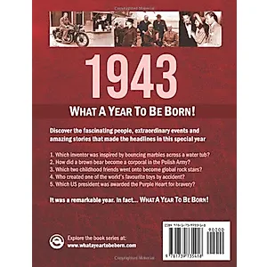 1943: What A Year To Be Born!: A Birthday Gift to Treasure (What A Year To Be Born Series)