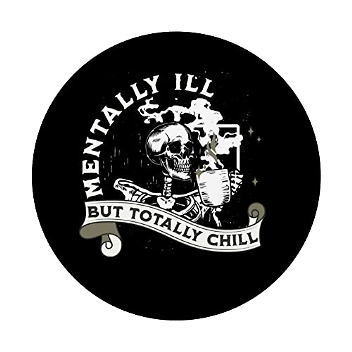 Halloween Costume Mentally Ill But Totally Chill Skeleton PopSockets Swappable PopGrip