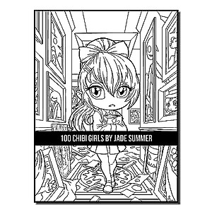 100 Chibi Girls: An Adult Coloring Book Collection with Cute Girls, Fantasy, Horror, Christmas, and More!