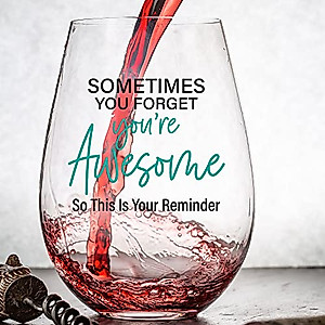 Sometimes You Forget You're Awesome - Best Friend Gift For Women, Friendship Gifts for Her, Birthday Gifts for Women, Unique Gift for Girlfriend, Sister, BFF, Mom, Coworker, 15oz Stemless Wine Glass
