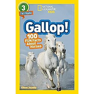 National Geographic Readers: Gallop! 100 Fun Facts About Horses (L3)