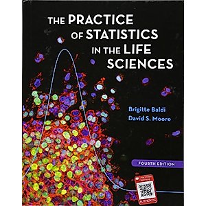 Practice of Statistics in the Life Sciences