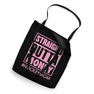 Straight Outta Money Hockey Mom Funny Ice Hockey Mom Joke Tote Bag
