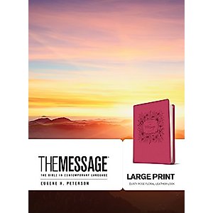 The Message Large Print (Leather-Look, Dusty Rose Floral): The Bible in Contemporary Language