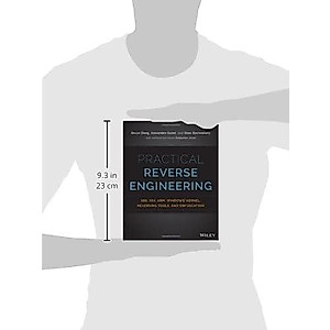 Practical Reverse Engineering: x86, x64, ARM, Windows Kernel, Reversing Tools, and Obfuscation