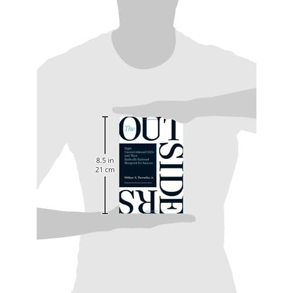 The Outsiders: Eight Unconventional CEOs and Their Radically Rational Blueprint for Success