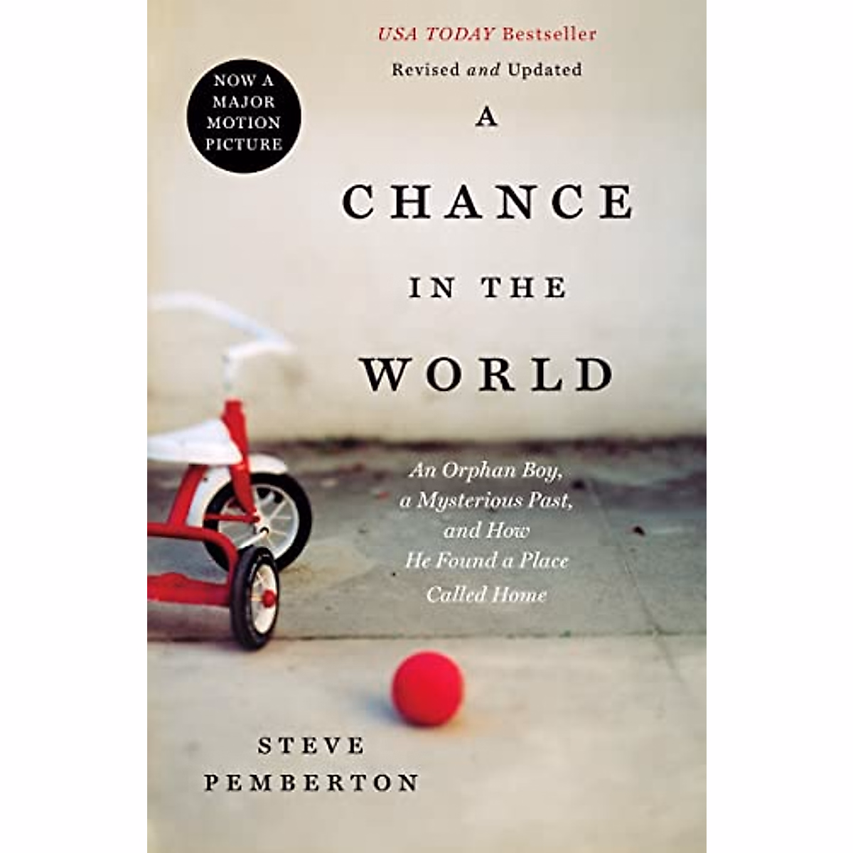 A Chance in the World: An Orphan Boy, A Mysterious Past, and How He Found a Place Called Home