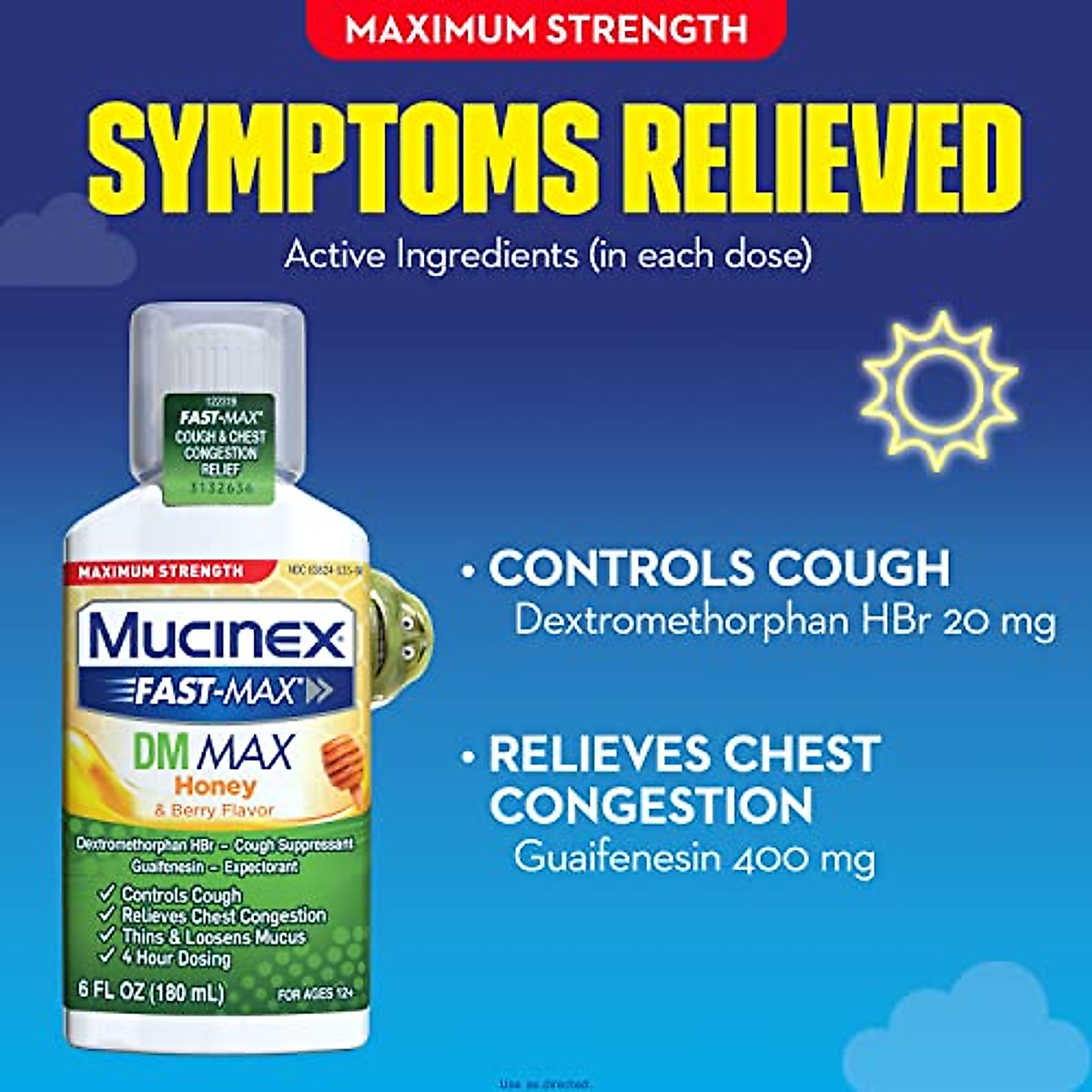 Mucinex Fast-Max Maximum Strength DM MAX, Symptom Relief, Cough Suppressant and Expectorant, Honey & Berry Flavor, 6 FL OZ