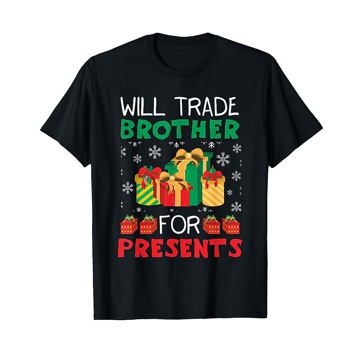 Will Trade Brother For Presents T-Shirt