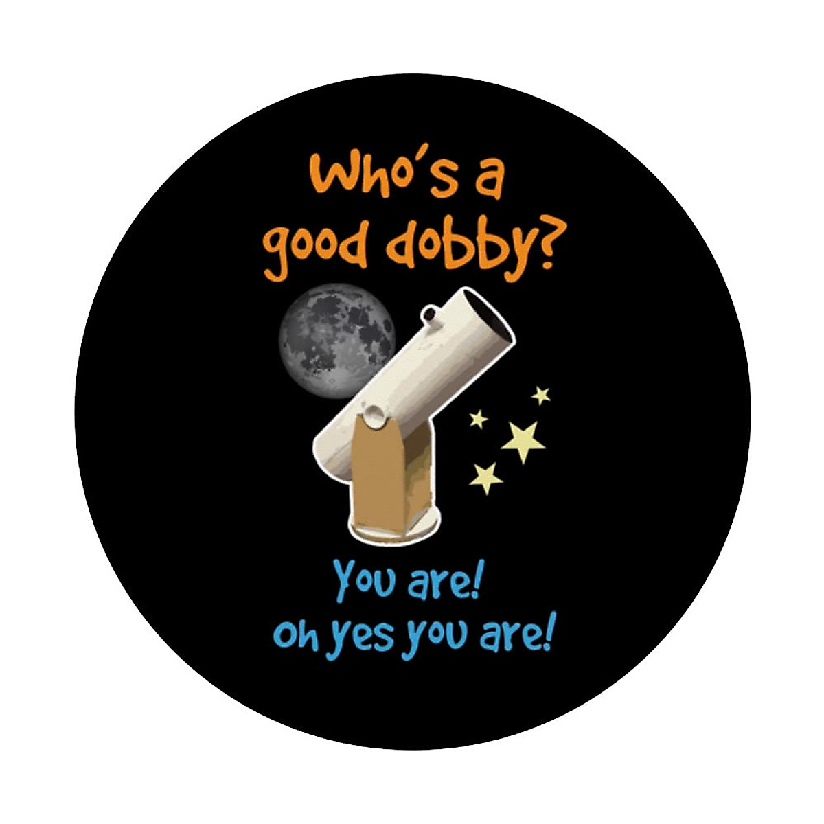 A Good Dobsonian Telescope Astronomy PopSockets Swappable PopGrip