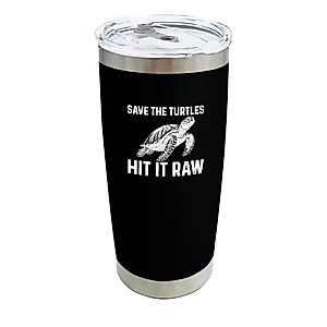 liabiliies save the turtles hit it raw Tumbler Coffee Tumblers 20 oz Tumbler with Lid and Straw Insulated Tumblers Stainless Steel Tumbler Funny Gifts for Women