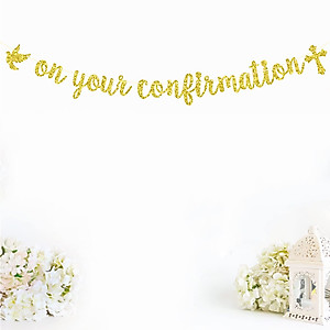 On Your Confirmation Banner, First Holy Confirmation Decorations, Bridal Shower, Engagement, Wedding, Bachelorette, Marriage Anniversary Party Decorations Gold Glitter