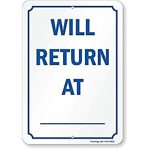SmartSign 14 x 10 inch “Will Return At … ” Write-On Metal Sign, Screen Printed, 40 mil Laminated Rustproof Aluminum, Blue and White