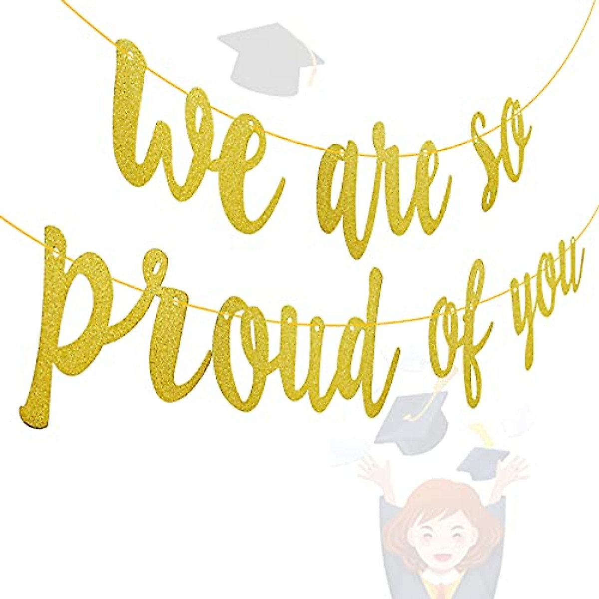 Graduation Party Decorations, We are So Proud of You, 2021 Graduation Banner, Gold Glitter Graduation Garland, No DIY Required