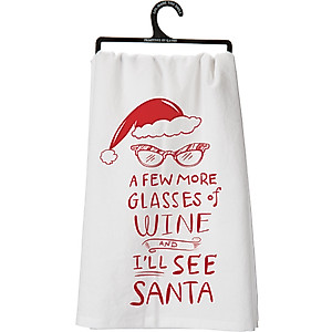 Primitives By Kathy"A Few More Glasses of Wine and I'll See Santa" Tea Towel