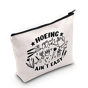 Gardener Gift Garden Lover Gift Hoeing Ain’t Easy Cosmetic Bag Gardening Travel Make Up Pouch with Garden Quote Gift For Plant Lover (Hoeing Aint Easy White Bag)