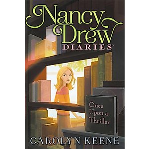 Once Upon a Thriller (4) (Nancy Drew Diaries)