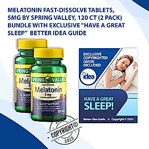 Melatonin Fast-Dissolve Tablets, 5mg by Spring Valley, 120 Ct (2 Pack) Bundle with Exclusive"Have a Great Sleep" - Better Idea Guide (3 Items)