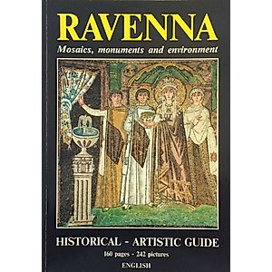 Ravenna: Mosaics, Monuments and Environment