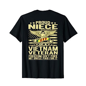 Freedom Isn't Free - Proud Niece Of A Vietnam Veteran Gift T-Shirt