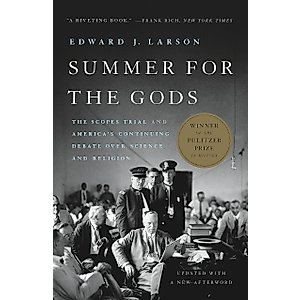 Summer for the Gods: The Scopes Trial and America's Continuing Debate Over Science and Religion