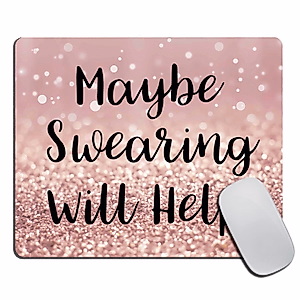 Funny Mouse Pad Custom,Maybe Swearing Will Help Inspirational Quote Mousepad Office Decor Home Office Computer Accessories Mousepads 9.5"x7.9"x0.12" Inch
