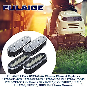 FULAIGE 4 Pack GXV160 Air Cleaner Element Replaces 17210-Z1V-003, 17210-ZE7-003, 17210-ZE7-013,17210-ZE7-505 for Honda GXV160, GXV160H2, GXV160UH2, HR216, HRA216, HRC216, HRU216 Lawn Mowers