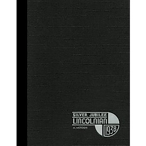 (Reprint) 1938 Yearbook: Lincoln High School, Los Angeles, California