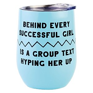 Enesco Our Name is Mud Get Successful Girl Group Text Hype Wine Tumbler with Lid, 12 Ounce, Blue