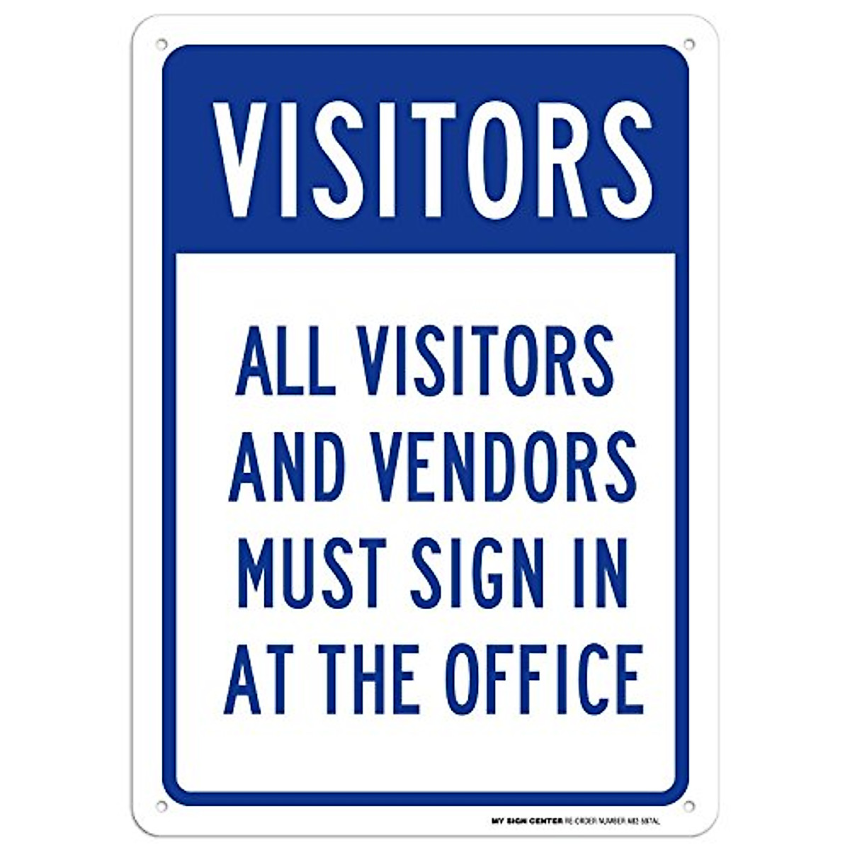 All Visitors And Vendors Must Sign In At The Office Sign, 10x14 Inches, Rust Free .040 Aluminum, Fade Resistant, Made in USA by My Sign Center