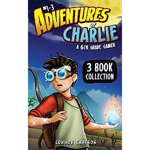 Adventures of Charlie: A 6th Grade Gamer #1-3 (3 Book Collection)