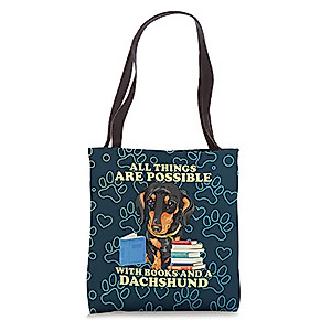 All Things Are Possible With A Dachshund - Weiner Dog Books Tote Bag