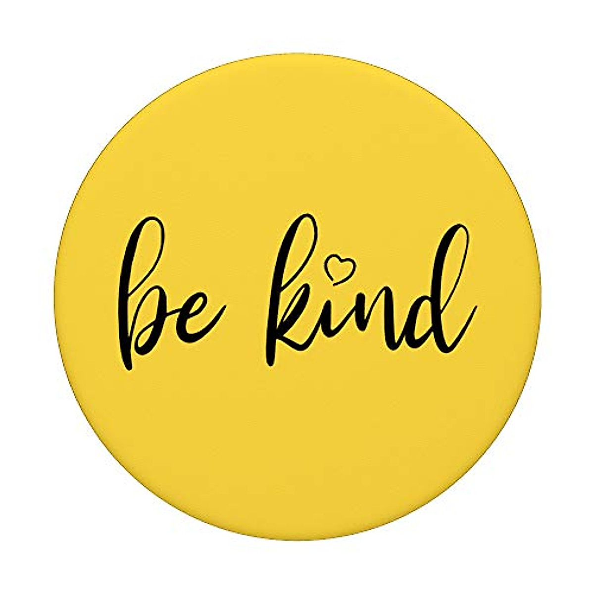 Be Kind - Motivational and Inspirational Quote in Yellow PopSockets PopGrip: Swappable Grip for Phones & Tablets