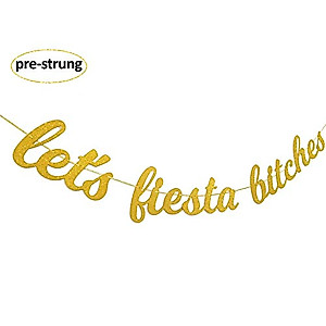 Glamoncha Let's Fiesta Bitches Gold Glitter Banner Sign Garland for Mexican Fiesta Party Bridal Shower Bachelorette Party Decorations