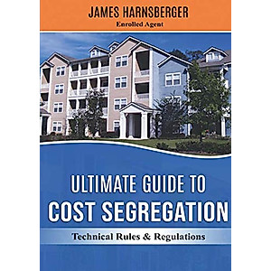 Ultimate Guide To Cost Segregation: Technical Rules & Regulations