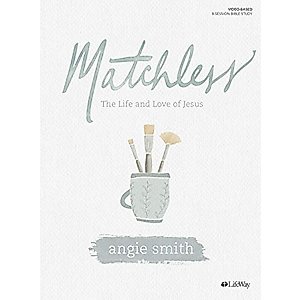 Matchless: The Life and Love of Jesus - Bible Study Book