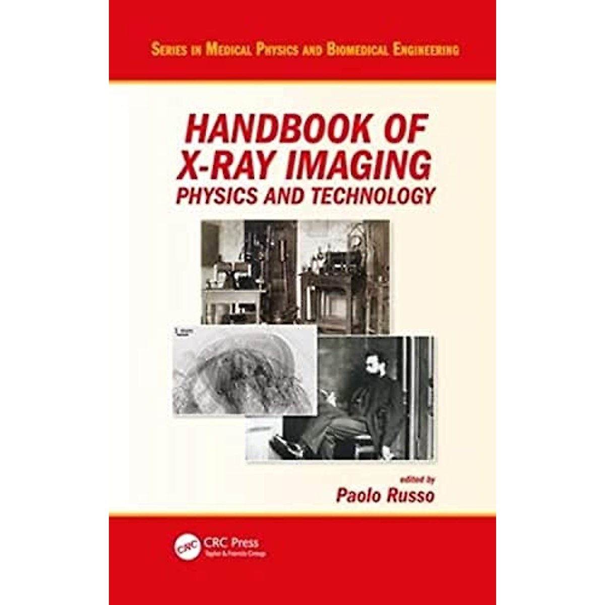 Handbook of X-ray Imaging: Physics and Technology (Series in Medical Physics and Biomedical Engineering)