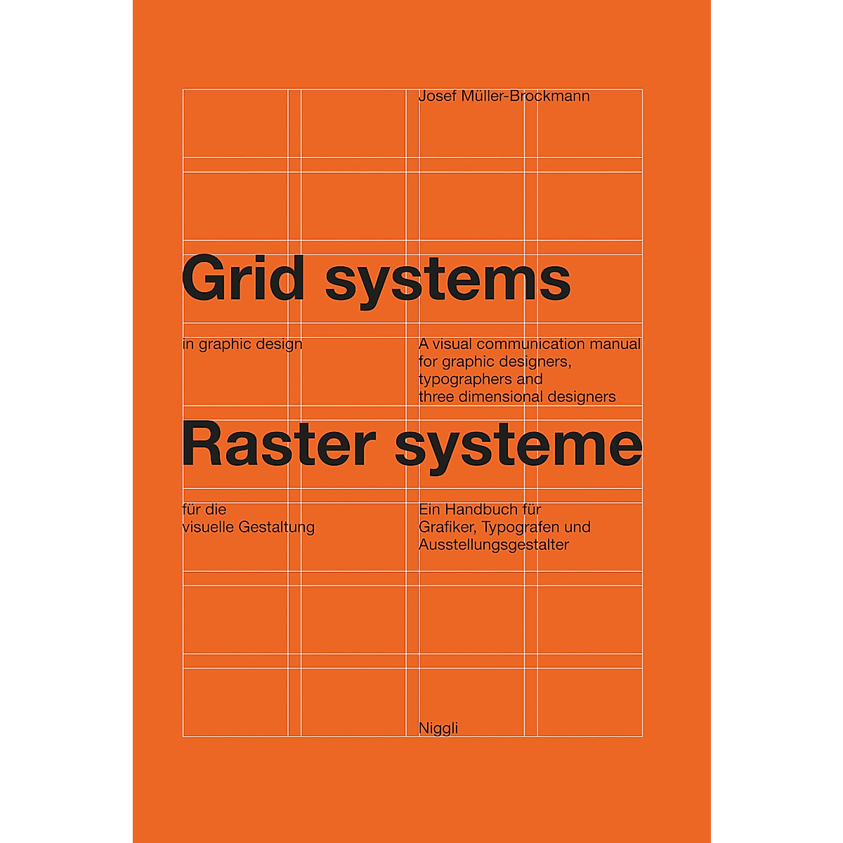 Grid systems in graphic design: A visual communication manual for graphic designers, typographers and three dimensional designers (German and English Edition)