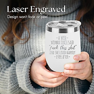 shop4ever A Wise Woman Once Said F This And She Lived Happily Ever After Engraved Insulated Stainless Steel Wine Tumbler with Lid 12 oz. Funny Divorce Retirement Feminist Gift (White)