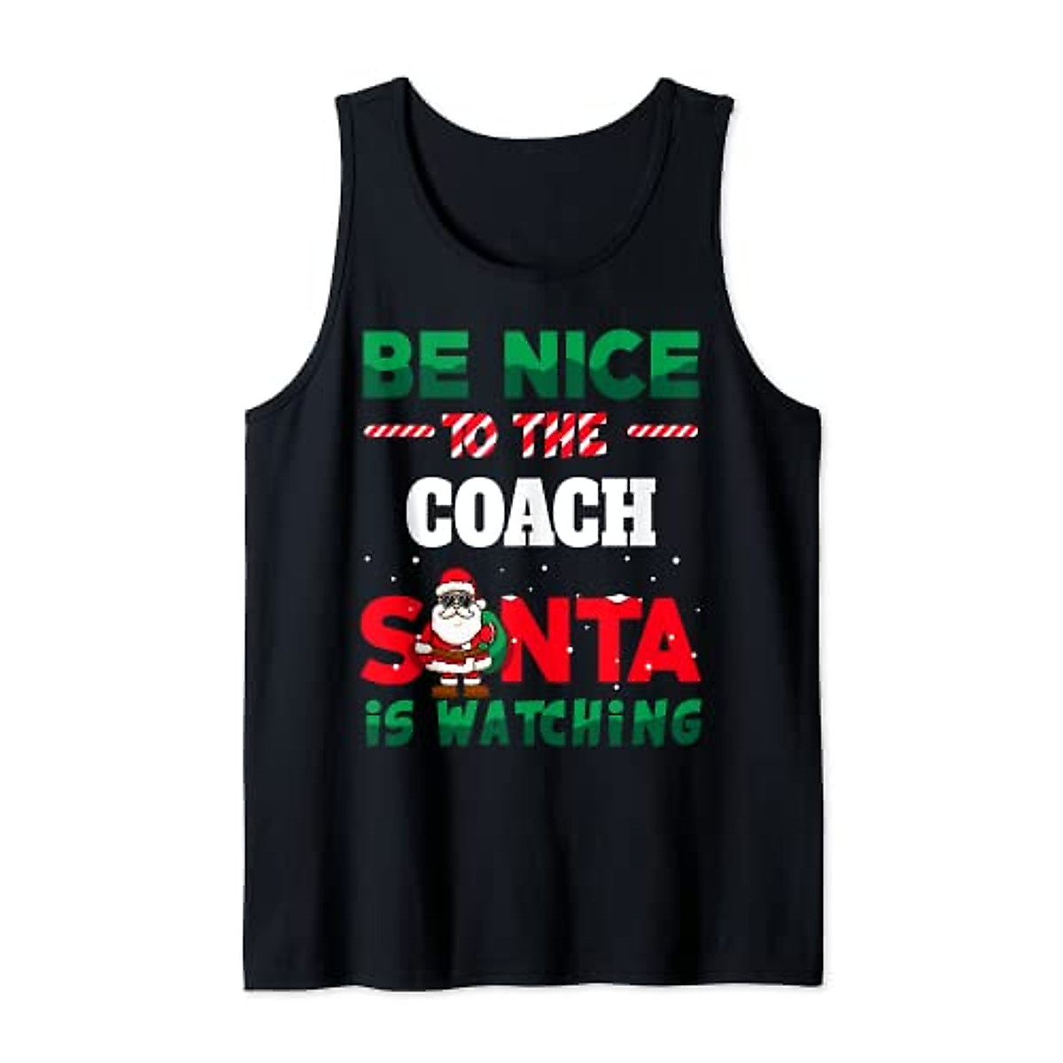 Coaching Gift Ugly Christmas Be Kind To The Coach Tank Top