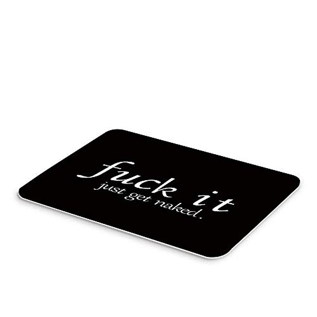 BOYIAN Funny Quotes Bath Mat Black and White Fuck It Just Get Naked Microfiber Memory Foam Bathroom Decor Mat 17.7X29.5Inch