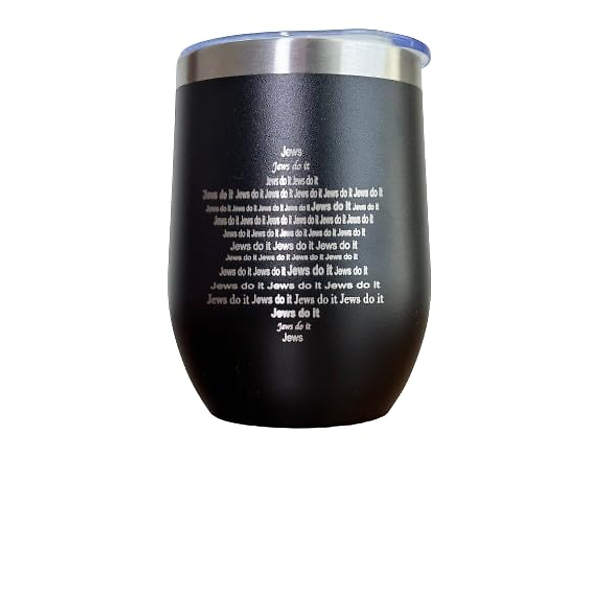 Jews do it Immerse yourself in the artistry of precision laser engraving, showcasing a heartfelt message of support for Israel and the Jewish community tumbler. (Black A - Never)