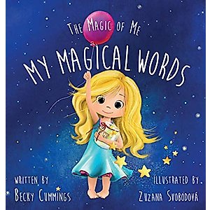 My Magical Words - Teach Kids to Use Words to Boost their Confidence and Self-Esteem! (The Magic of Me)