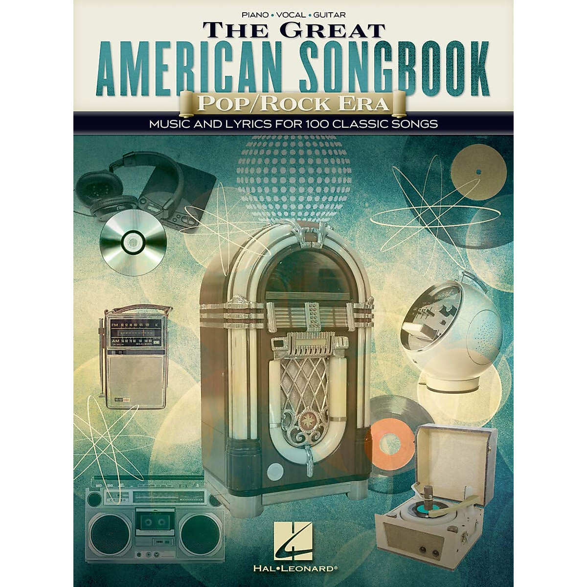 The Great American Songbook - Pop/Rock Era: Music and Lyrics for 100 Classic Songs