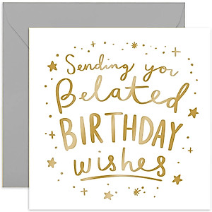 Old English Co. Sending Belated Birthday Wishes Card - Gold Foil Late Celebrations Greeting Card for Family and Friends | Dad, Mum, Brother, Sister, Uncle, Aunty | Blank Inside & Envelope Included