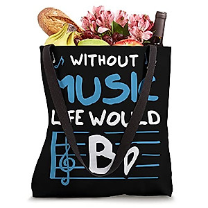 Without Music Life Would B Flat Musician Tote Bag